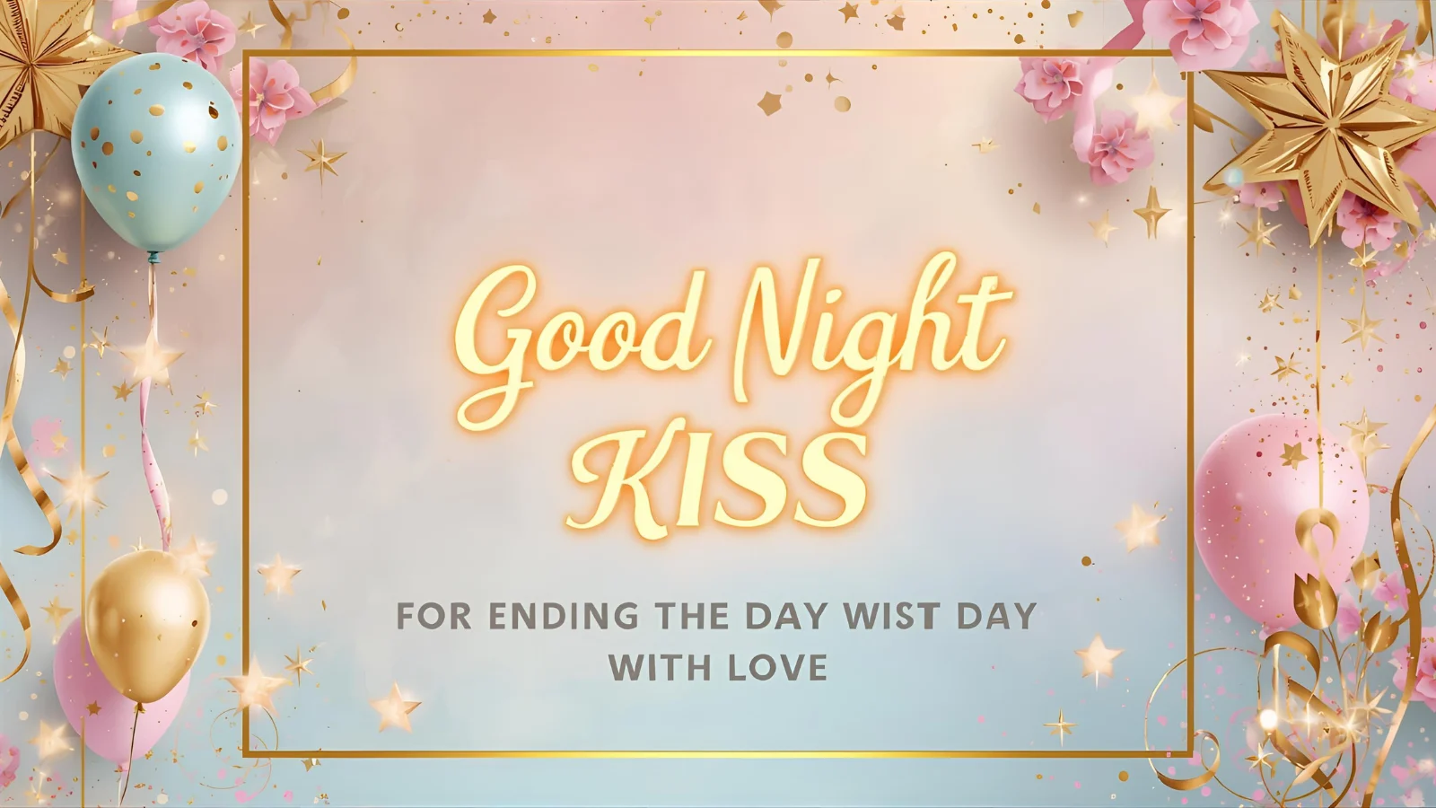 680+ Good Night Kiss Messages for Ending the Day with Love